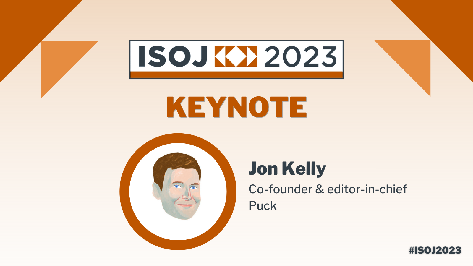 At ISOJ 2023, Puck’s Jon Kelly talks about the next era of business ...